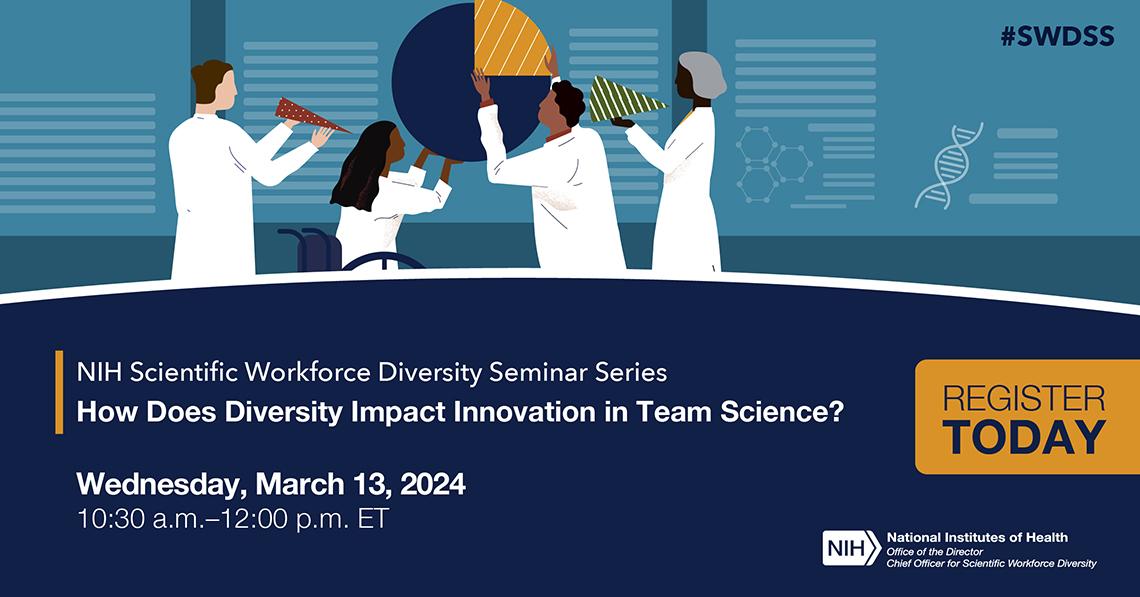 Second Scientific Workforce Diversity Seminar Scheduled, Mar. 13 | NIH ...